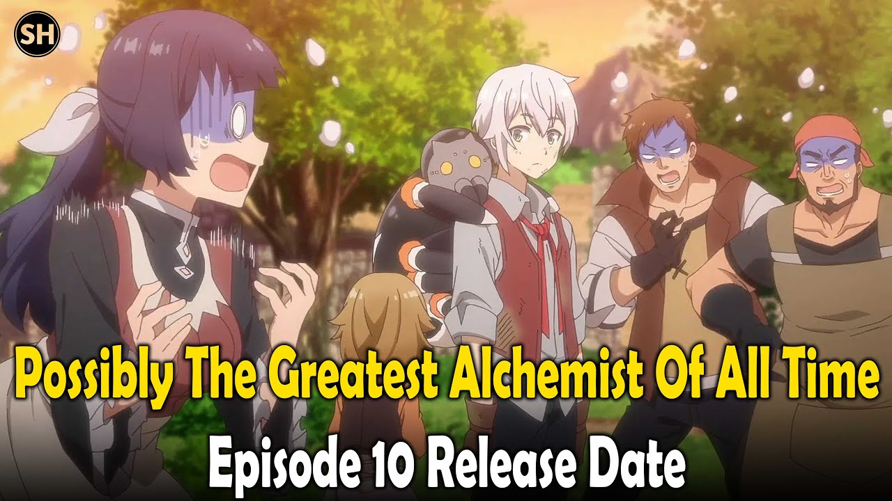 Possibly The Greatest Alchemist Of All Time Episode 10: Recap, Release ...