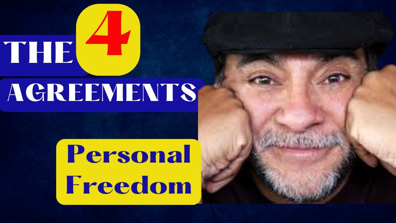 The 4 Agreements: Practical Guide to Personal Freedom - YouTube