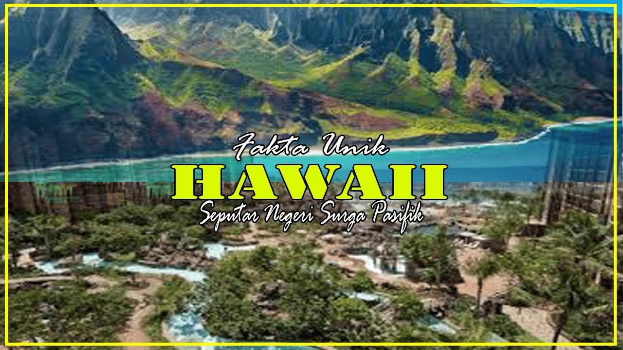 WAJIB DITONTON !! FAKTA UNIK NEGARA HAWAII - YouTube