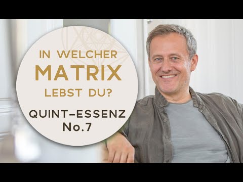 IN WELCHER MATRIX LEBST DU? Quint-Essenz No. 7 - YouTube