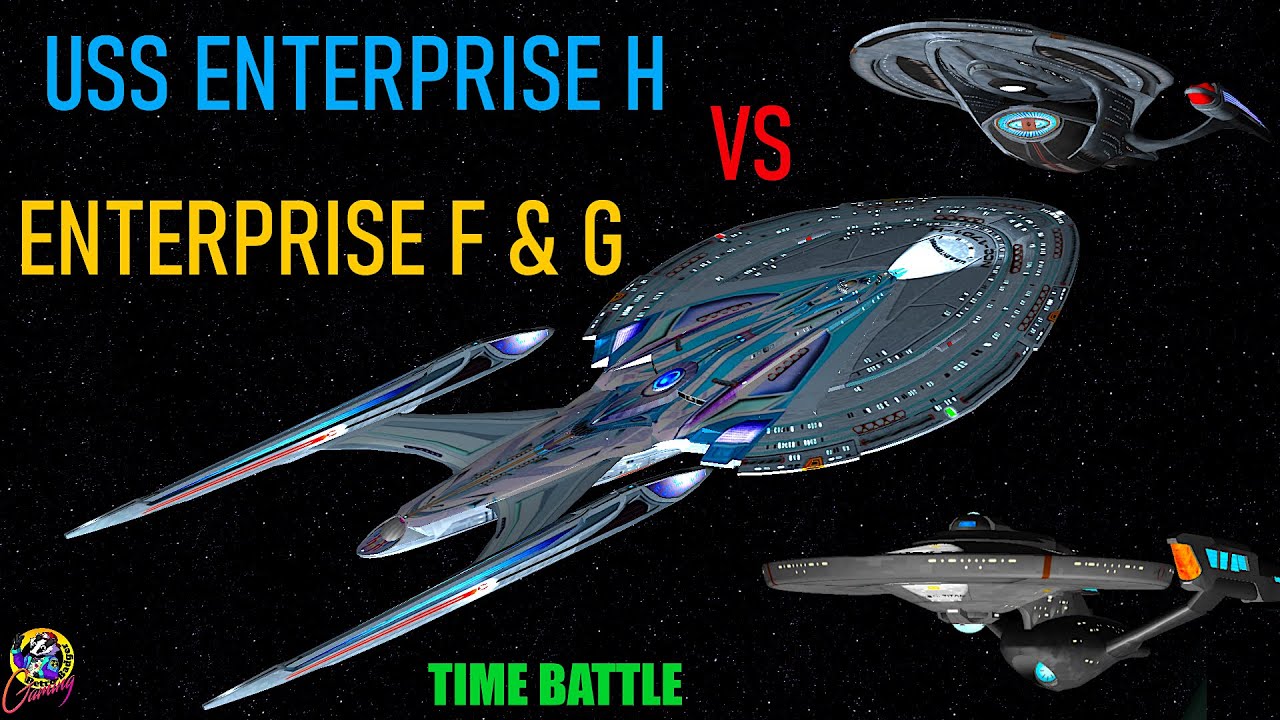 Time Battle - USS Enterprise H VS Enterprise F & G - Both Ways - Star ...