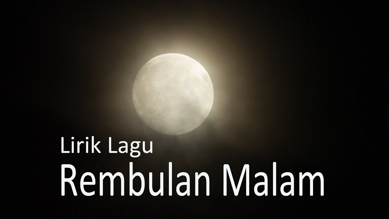 Lirik Lagu Rembulan Malam | Korbankan Diri Dalam Ilusi | Arief Putra ...