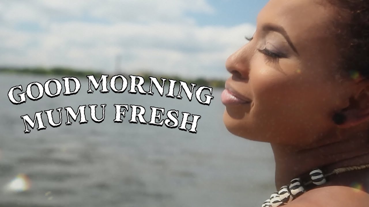 Mumu Fresh - Good Morning (Official Lyric Video) - YouTube