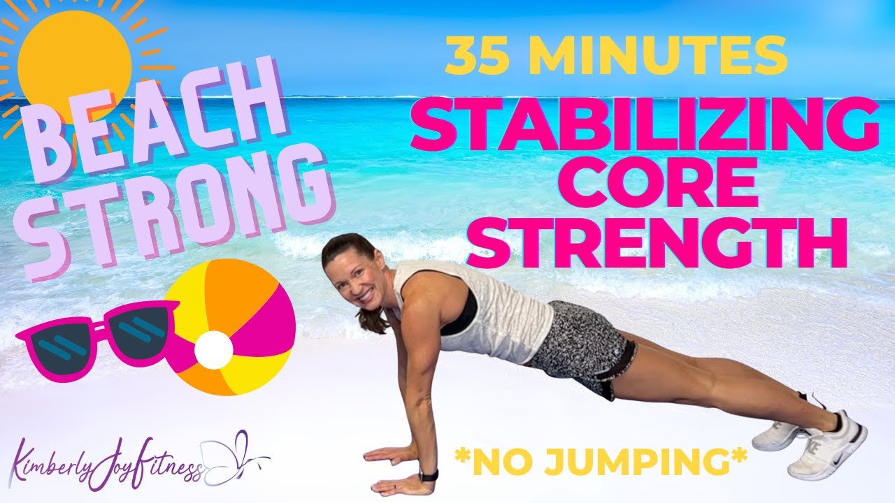 BEACH STRONG | Stabilizing Core Strength Workout - 35 Minute | 49 - YouTube