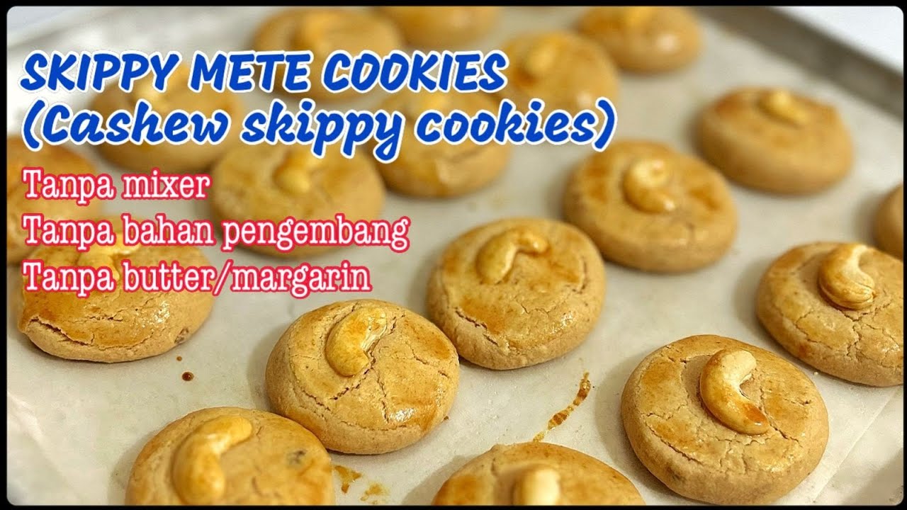 RESEP SKIPPY METE COOKIES (CASHEW PEANUT BUTTER COOKIES / CASHEW SKIPPY ...