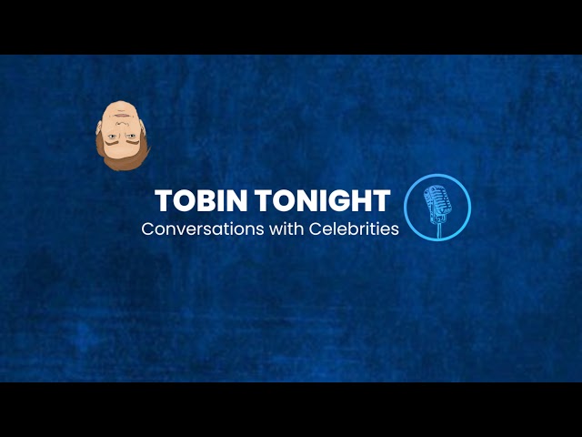Tobin Tonight