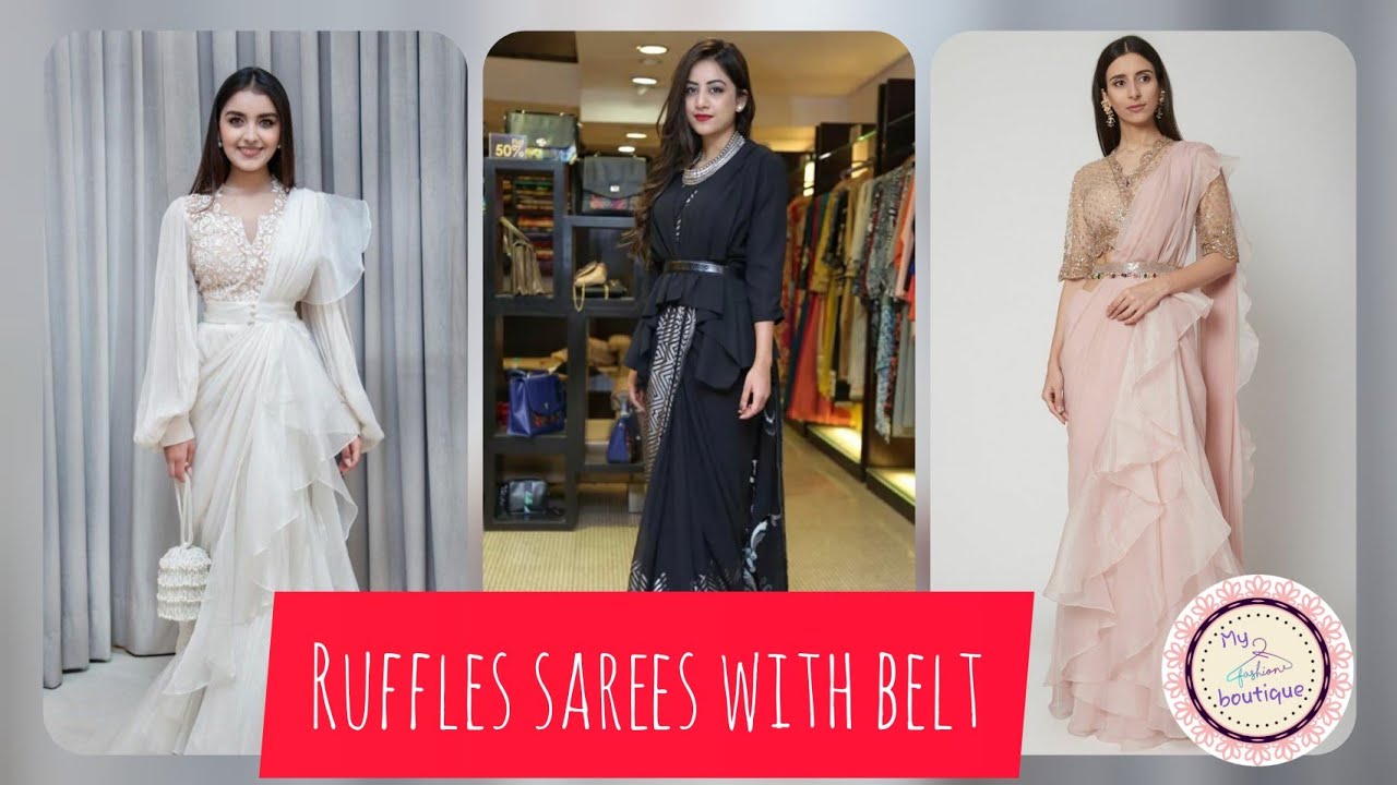 Ruffled Saree with belt ^^^^^^ New Style Ruffled sarees^^^^^^ - YouTube