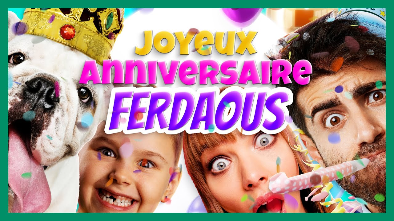 🎂 Joyeux Anniversaire Ferdaous 🎵 Vidéo délirante à offrir ! 🤣 - YouTube
