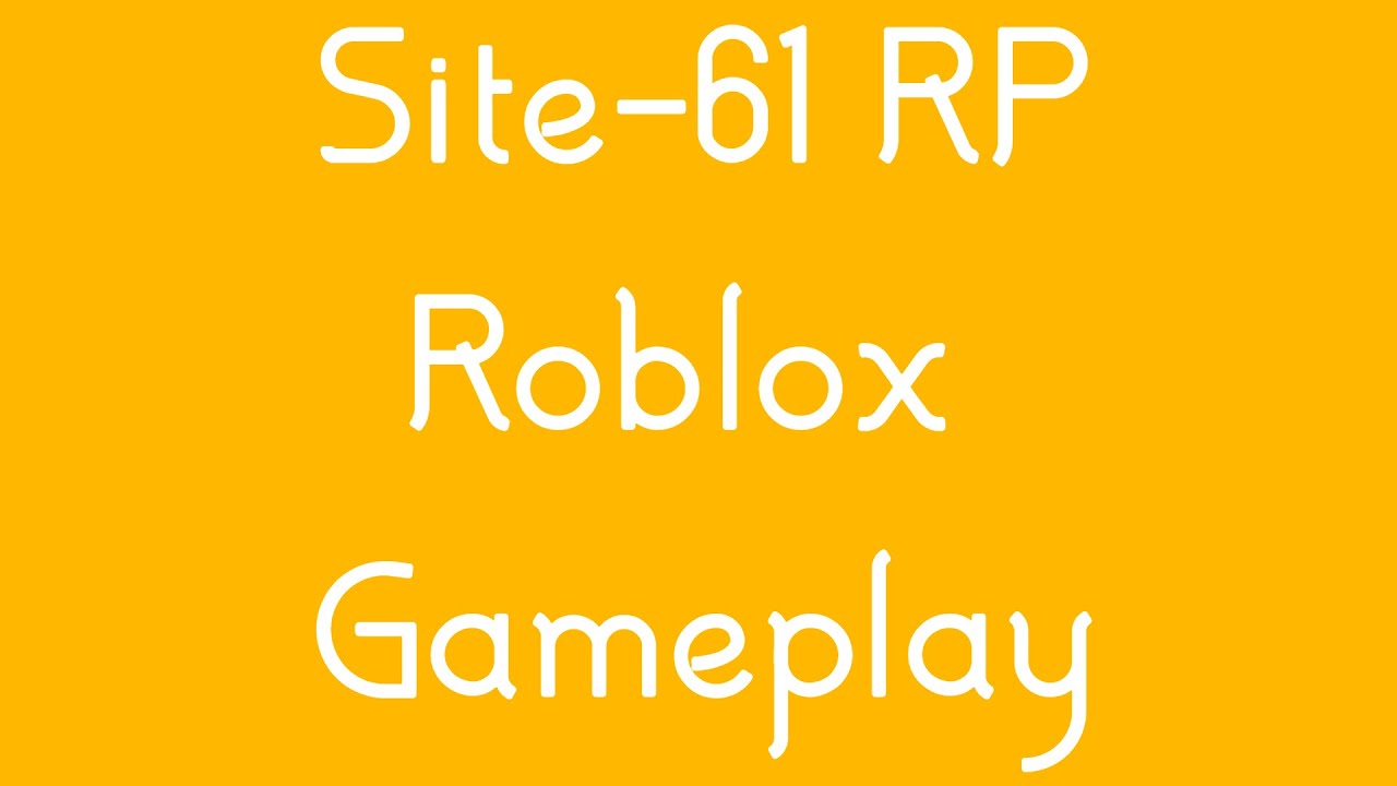 Site-61 Gameplay - Roblox - YouTube