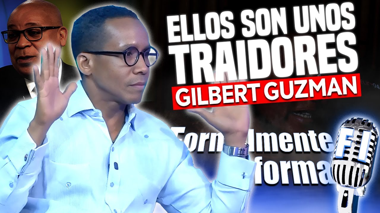 Gilbert Guzmán acusa a Marino Zapete y Edith Febles de no apoyar a los ...