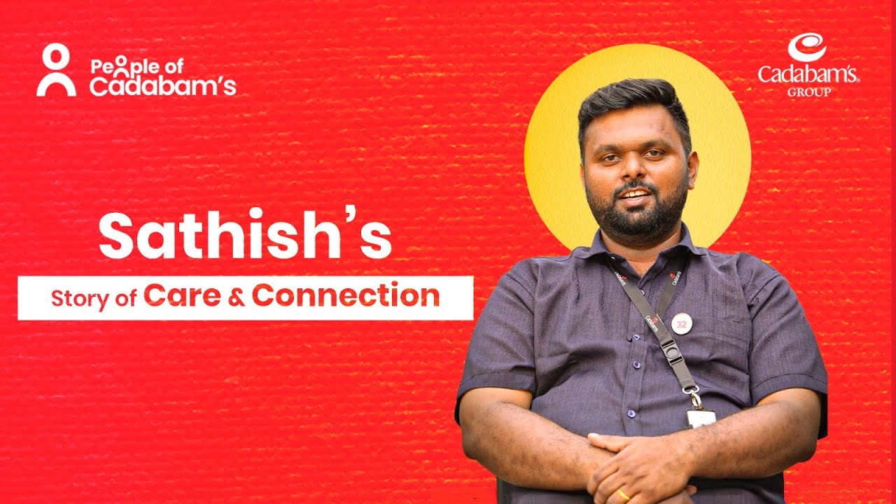 People of Cadabam’s | Sathish’s 15-Year Journey of Care, Connection ...