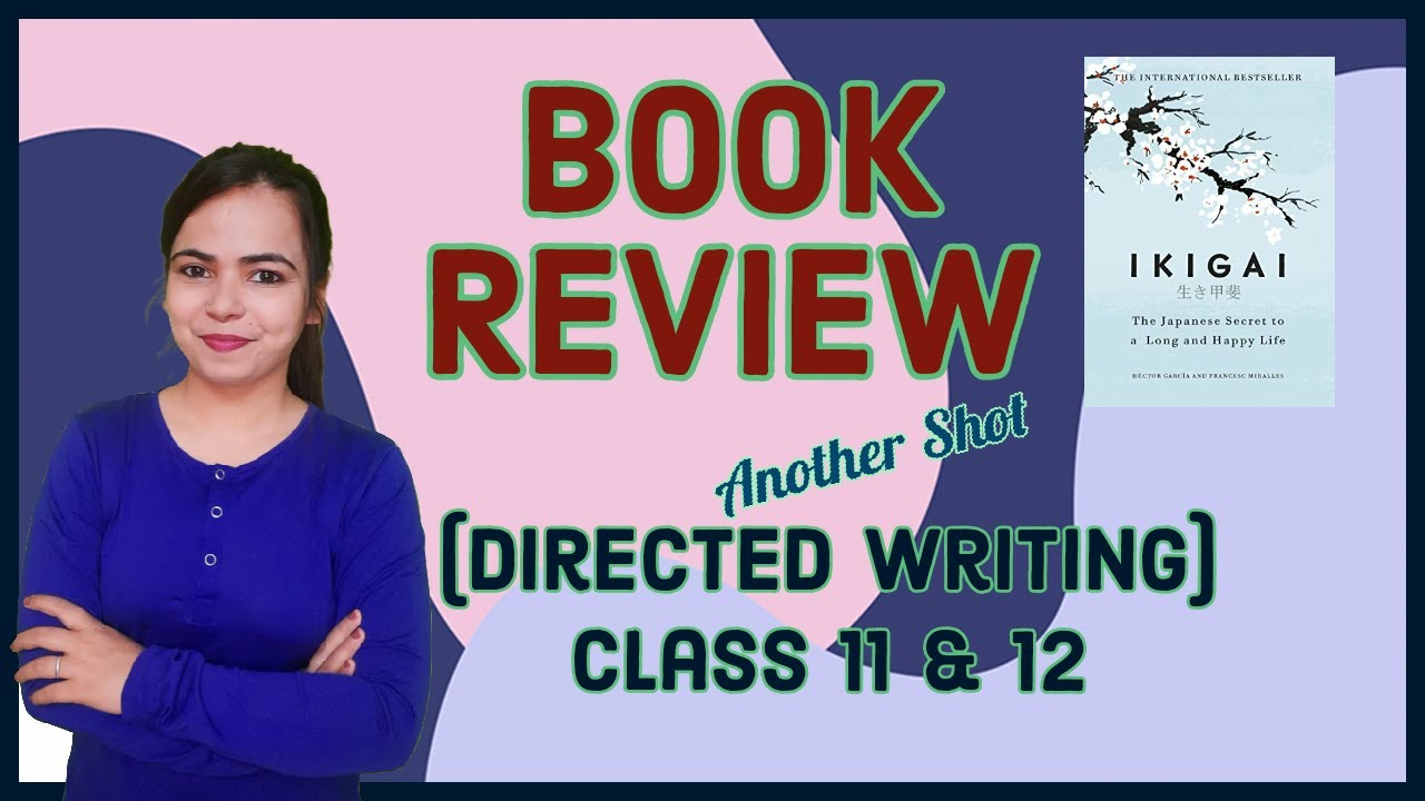 BOOK REVIEW on IKIGAI (Directed Writing) for Class 11 & 12 ISC - YouTube