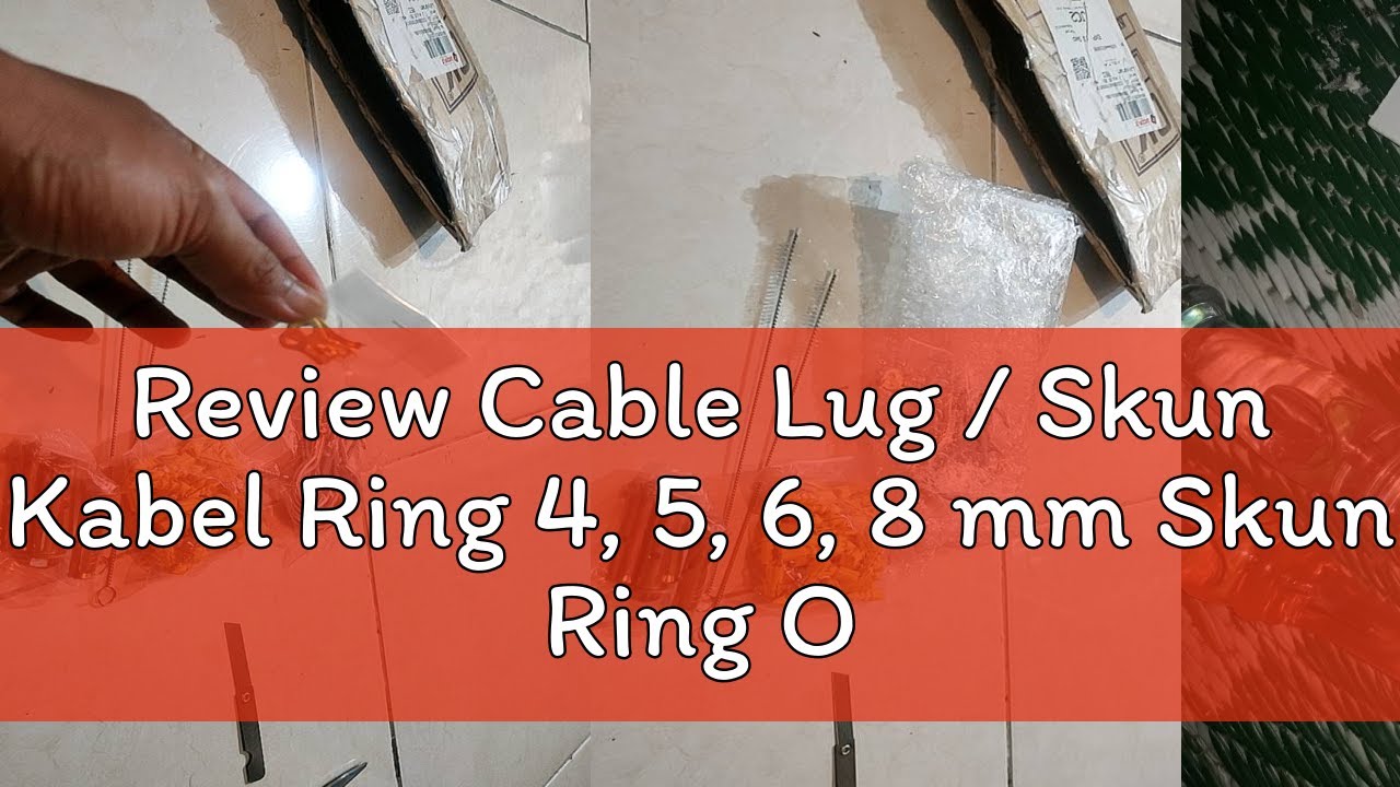 Review Cable Lug / Skun Kabel Ring 4, 5, 6, 8 mm Skun Ring O - YouTube
