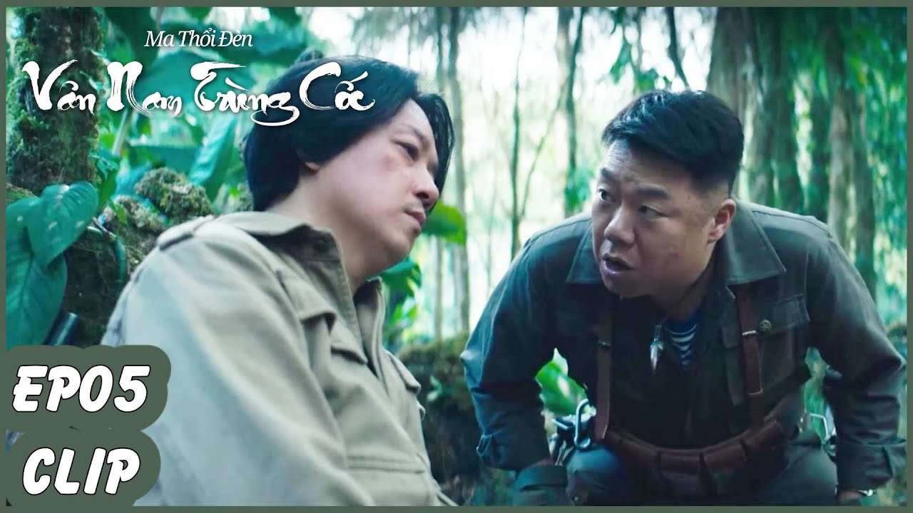 Ma Thổi Đèn - Vân Nam Trùng Cốc - Tập 05 Clip (Vietsub) | Siêu Phẩm ...