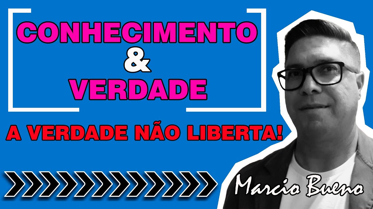 Conhecimento & Verdade - YouTube