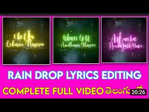 Create lyrical video with glowing and raindrop effect...