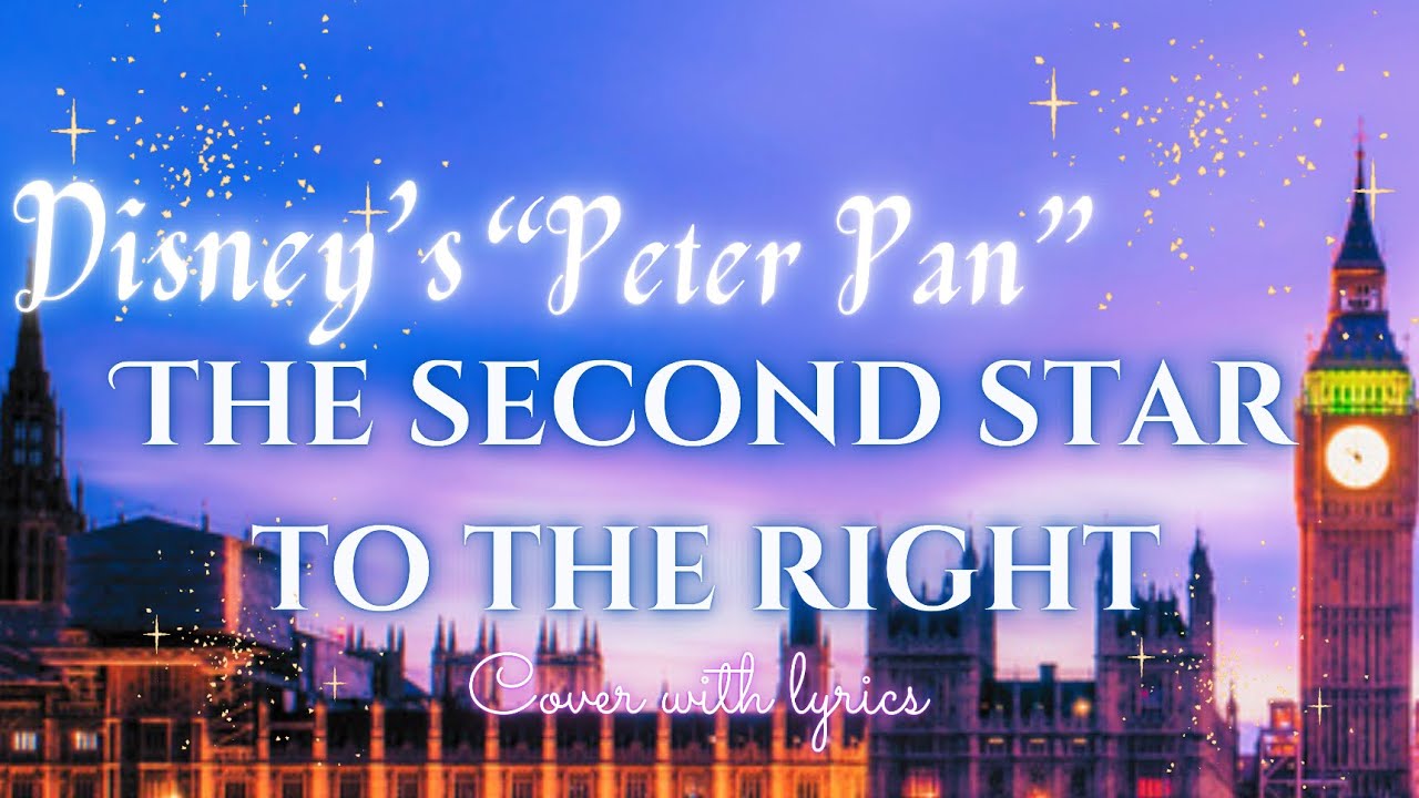 【cover】The Second Star To The Right from Disney’s “Peter Pan” with ...