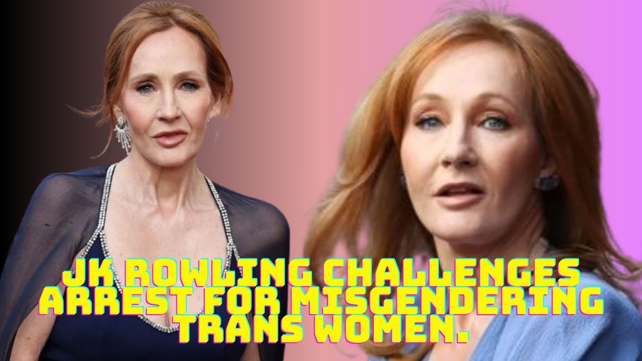 JK Rowling challenges arrest for misgendering trans women - YouTube