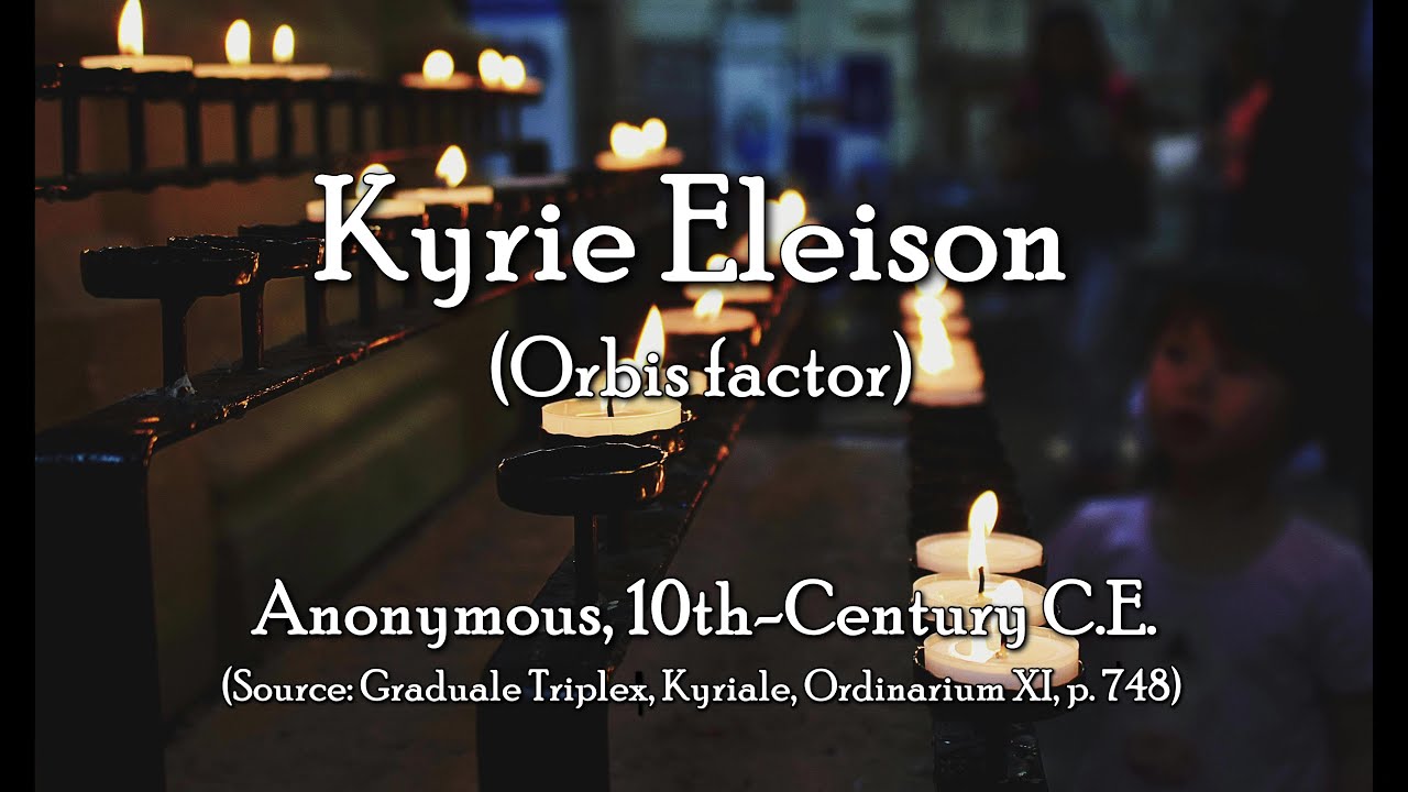 Kyrie Eleison (XI - Orbis factor) | 10th-century Gregorian Chant | # ...