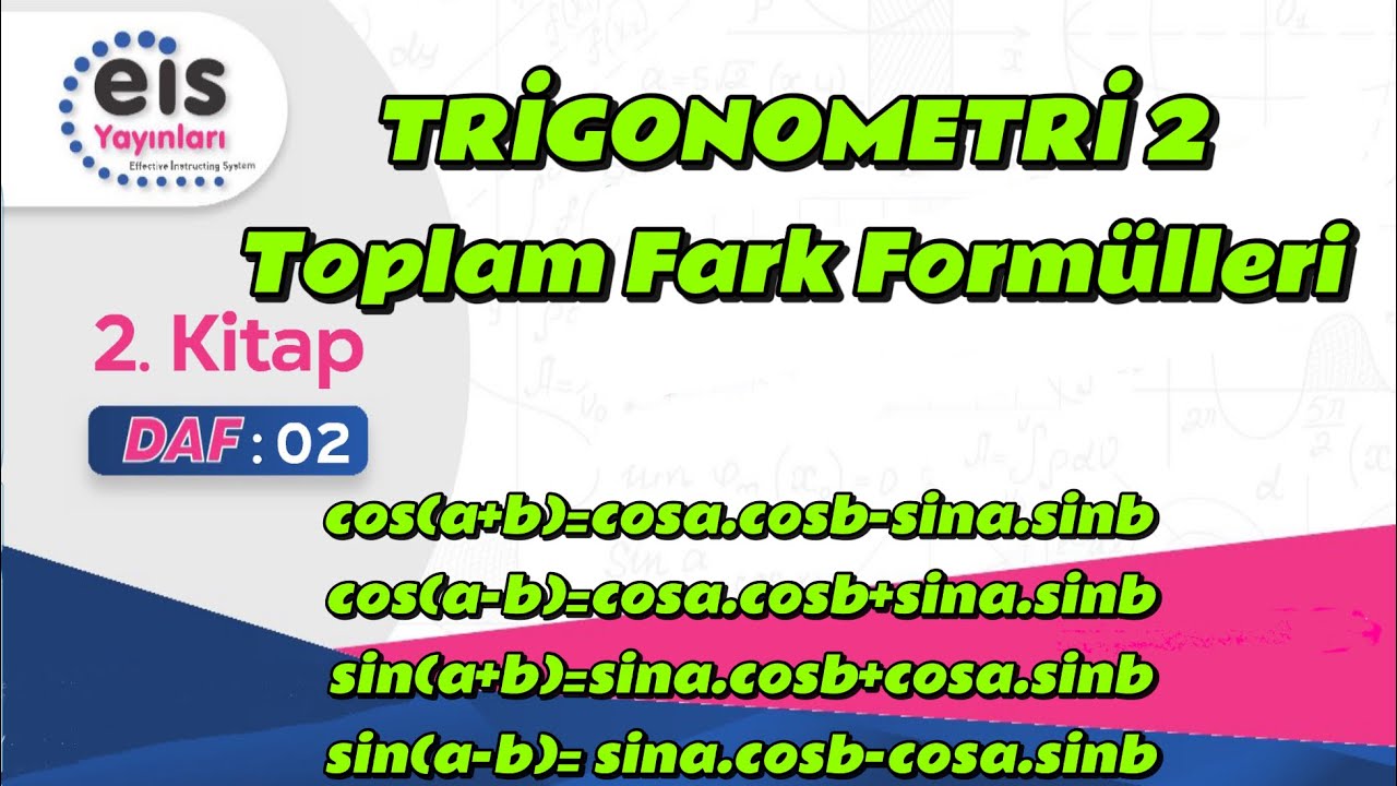 TRİGONOMETRİ 2,Toplam Fark Formülleri 2. Föy sin ve cos,12.Sınıf ...