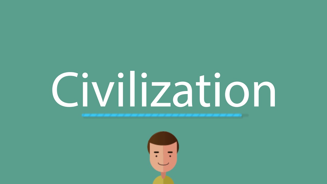 How to say Civilization - YouTube