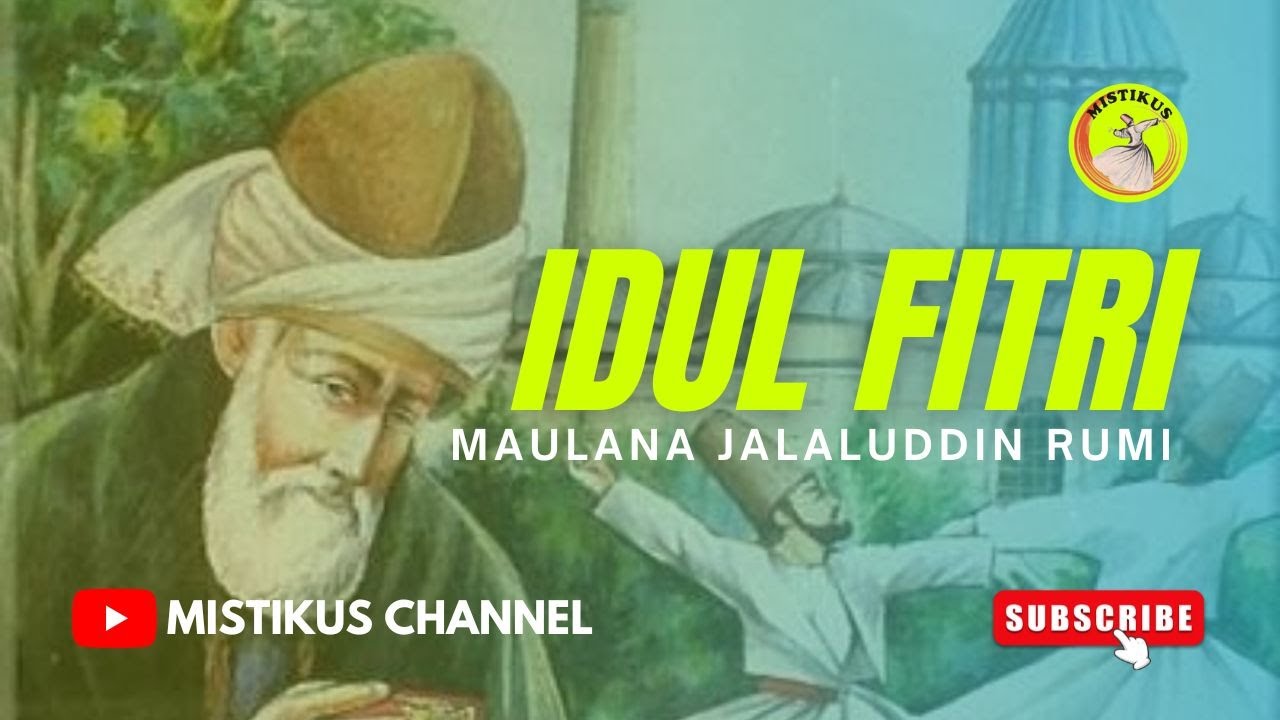 Idul Fitri Dalam Syair Maulana Jalaluddin Rumi | Edisi Khusus - YouTube