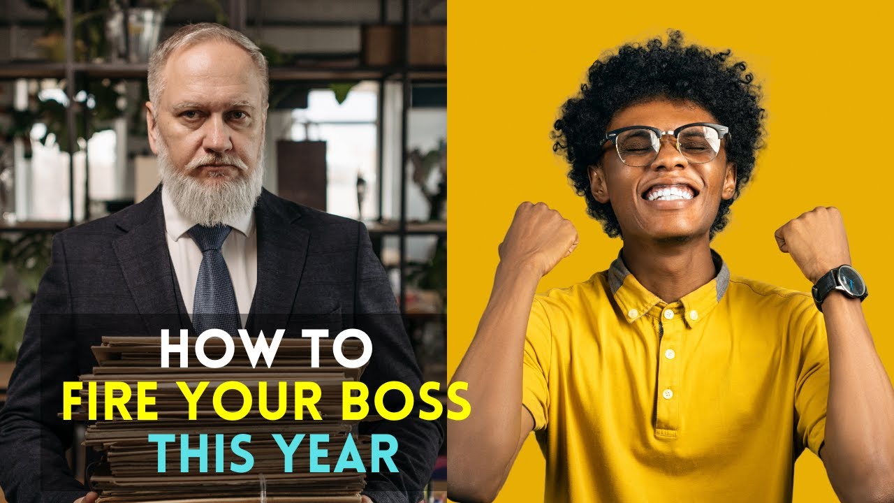 How To Fire Your Boss This Year - YouTube