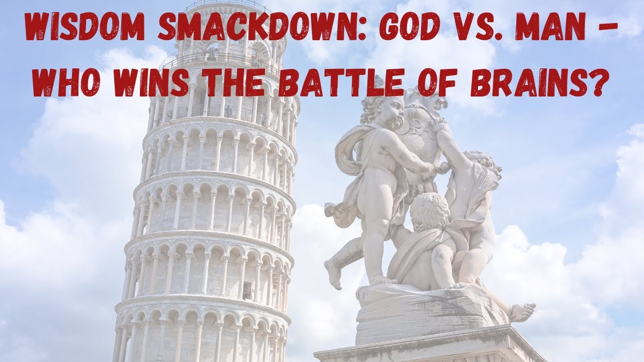 Wisdom Smackdown: God vs. Man - Who Wins the Battle of Brains? - YouTube