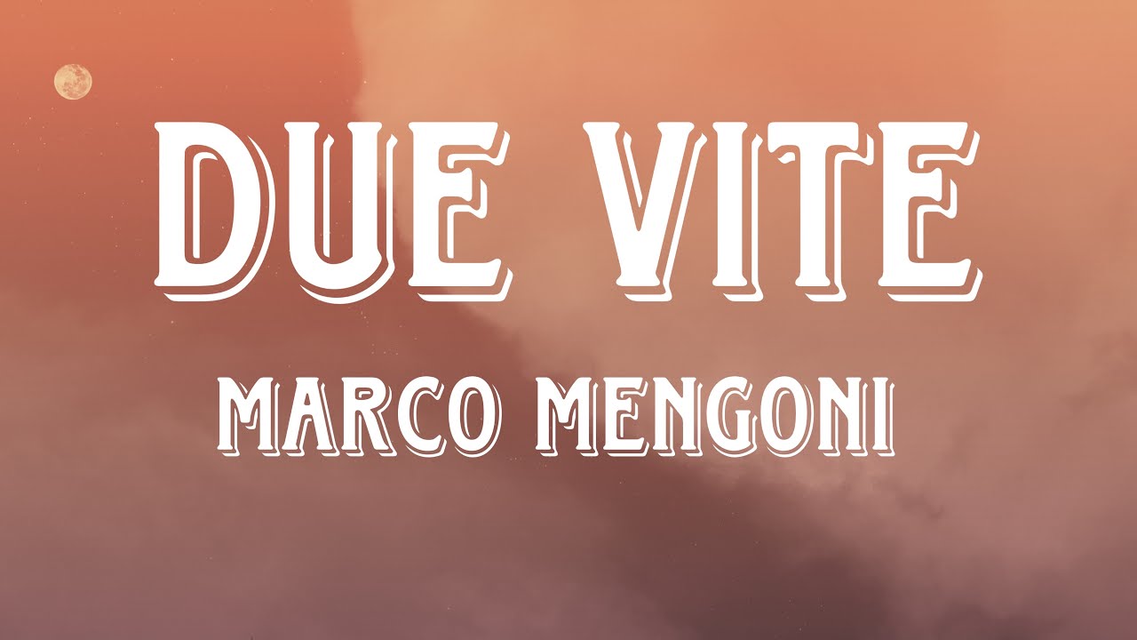 Marco Mengoni - DUE VITE (Testo/Lyrics) - Sanremo 2023 - YouTube