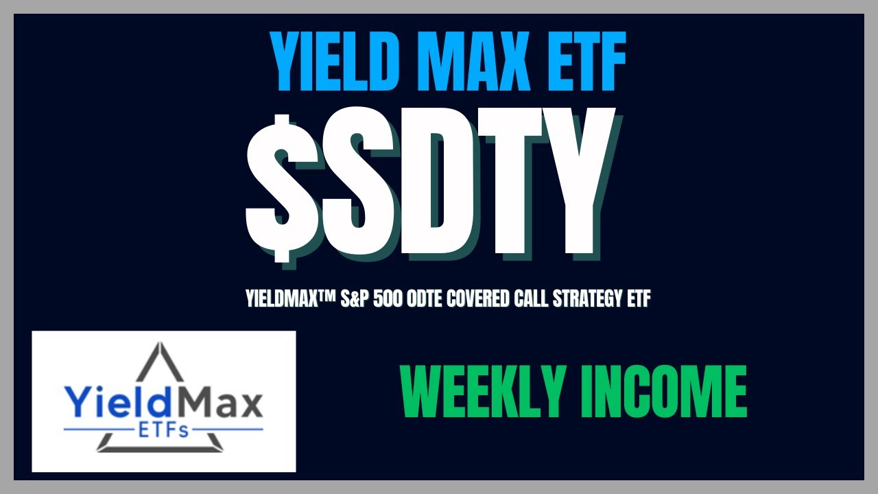 New YieldMax S&P 500 0DTE Covered Call Strategy ETF - $SDTY - YouTube