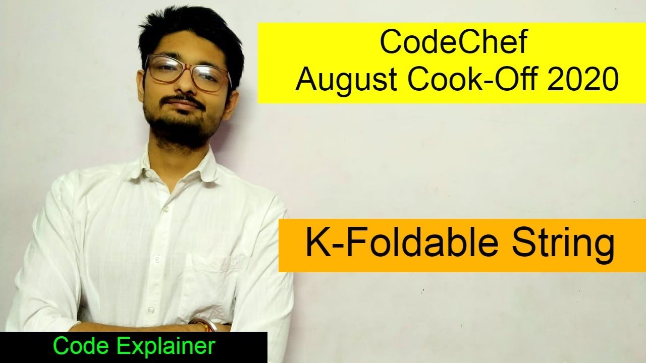 K-Foldable String || CodeChef August Cook-Off 2020 || CODECHEF - YouTube