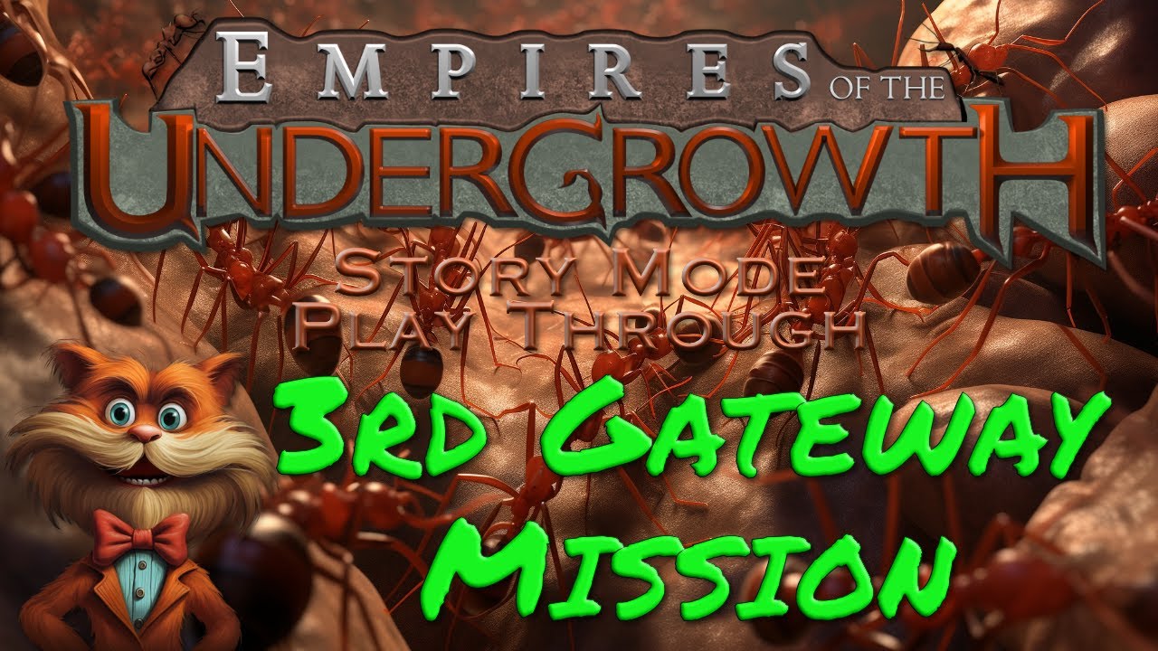 3rd Gateway Mission | 🐜 | Empires of the Undergrowth (2024) #EotU # ...
