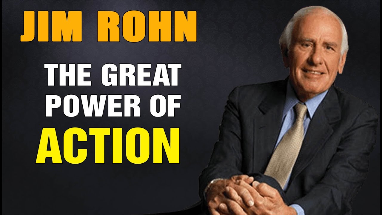 Jim Rohn Motivational Speech - THE GREAT POWER OF ACTION - YouTube