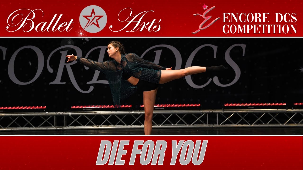 Die For You - 2024 Encore DCS Competition - YouTube