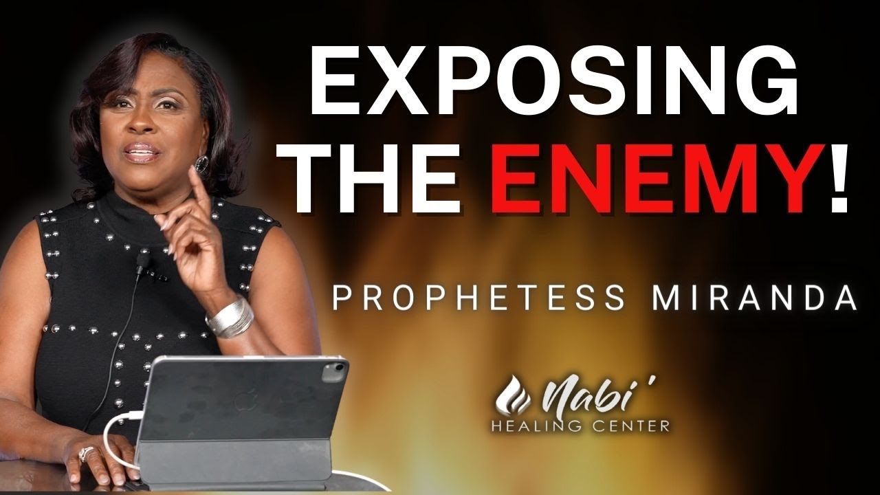 Exposing The Enemy! | Prophetess Miranda | Nabi' Healing Center Church ...