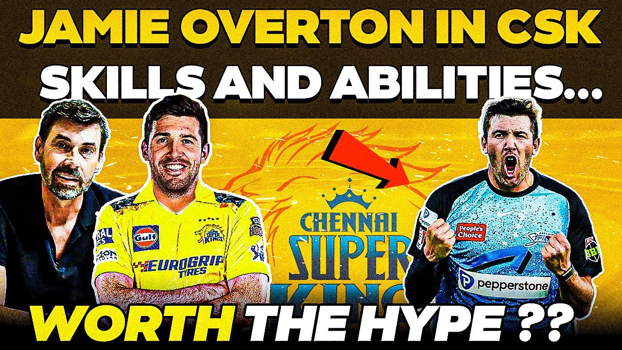 Jamie Overton - CSK's New Finisher🔥| Skills, Abilities Explained ...