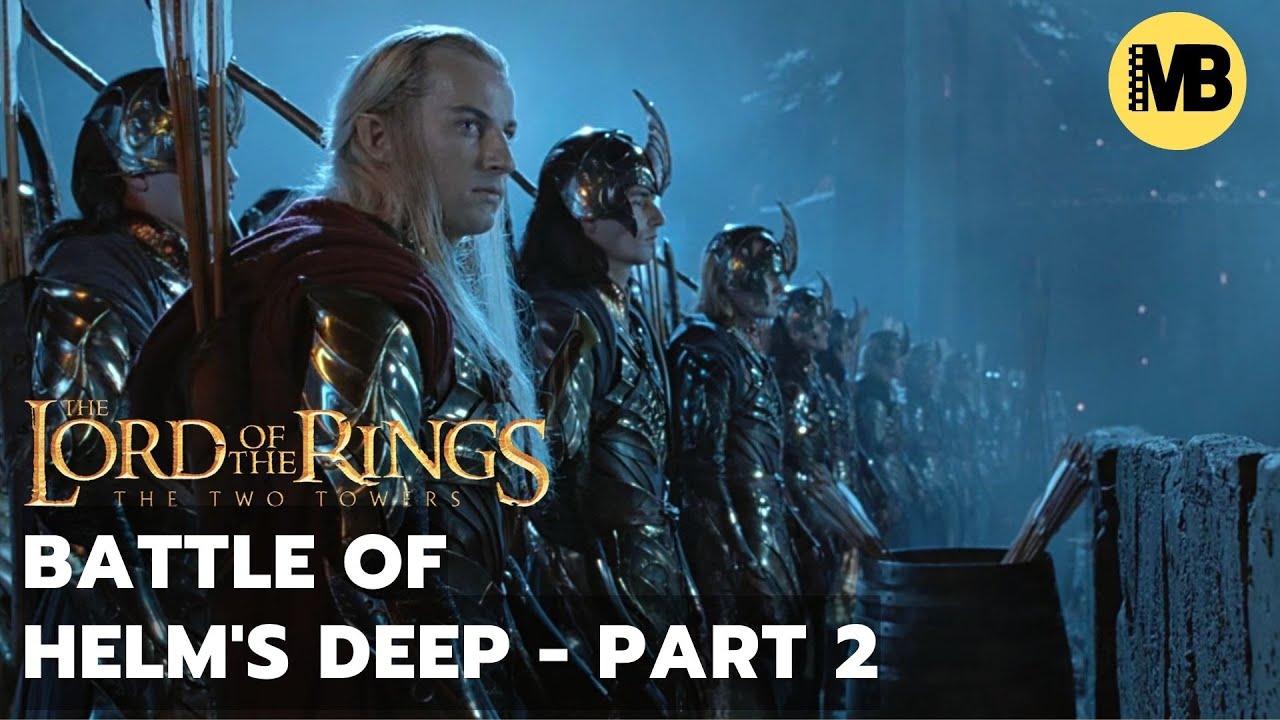 LOTR: The Two Towers - The Battle of Helm's Deep (Extended Scene ...