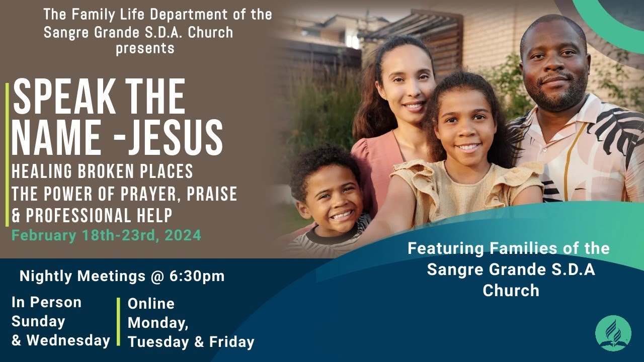 Speak The Name Jesus | Family Life Week | Sangre Grande SDA | Wednesday ...