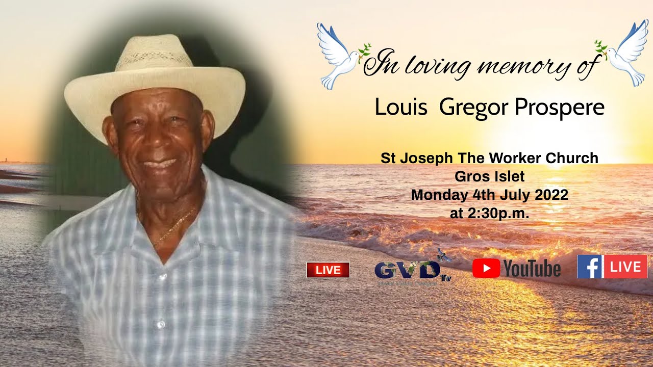 In Loving Memory of Louis Gregor Prospere - YouTube