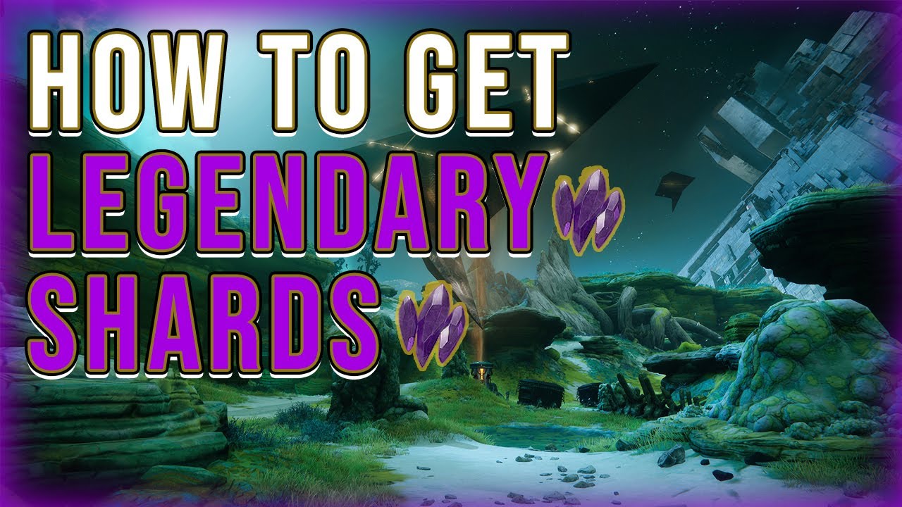 EASY* HOW TO GET LEGENDARY SHARDS IN DESTINY 2 | RIGHT TO THE POINT ...