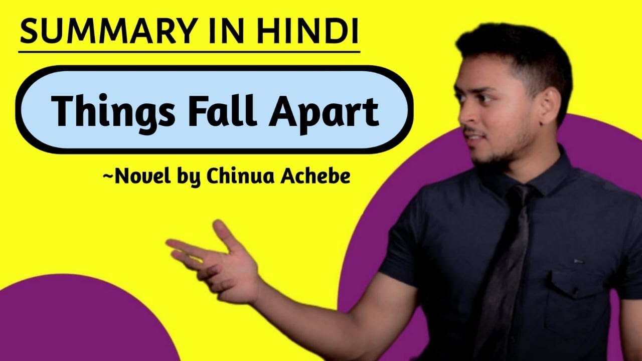 Things Fall Apart | Summary in Hindi | Novel by Chinua Achebe ...