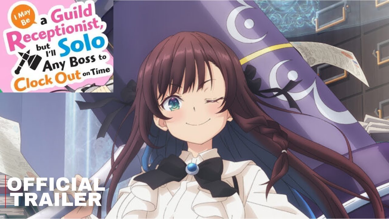 Guild Receptionist Turned Hero?! You Won't Believe This Trailer Review ...