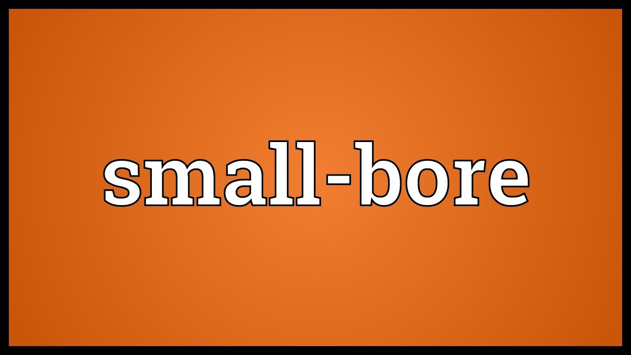 Small-bore Meaning - YouTube