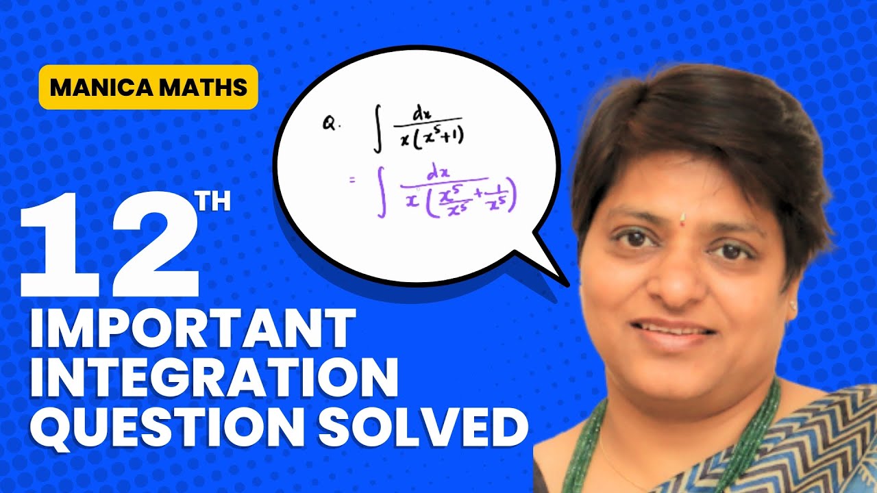 Class 12 Maths | Integration Made Easy | Step-by-Step Problem Solving ...