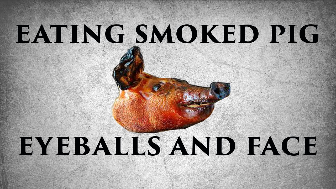 Eating Smoked Pig Eyeballs and Face - YouTube