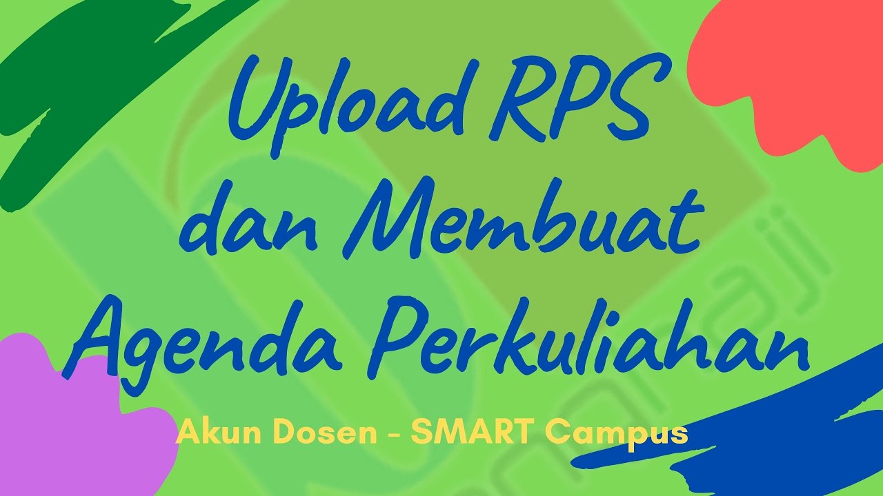 Upload RPS dan Membuat Agenda Perkuliahan - Akun Dosen SMART Campus ...