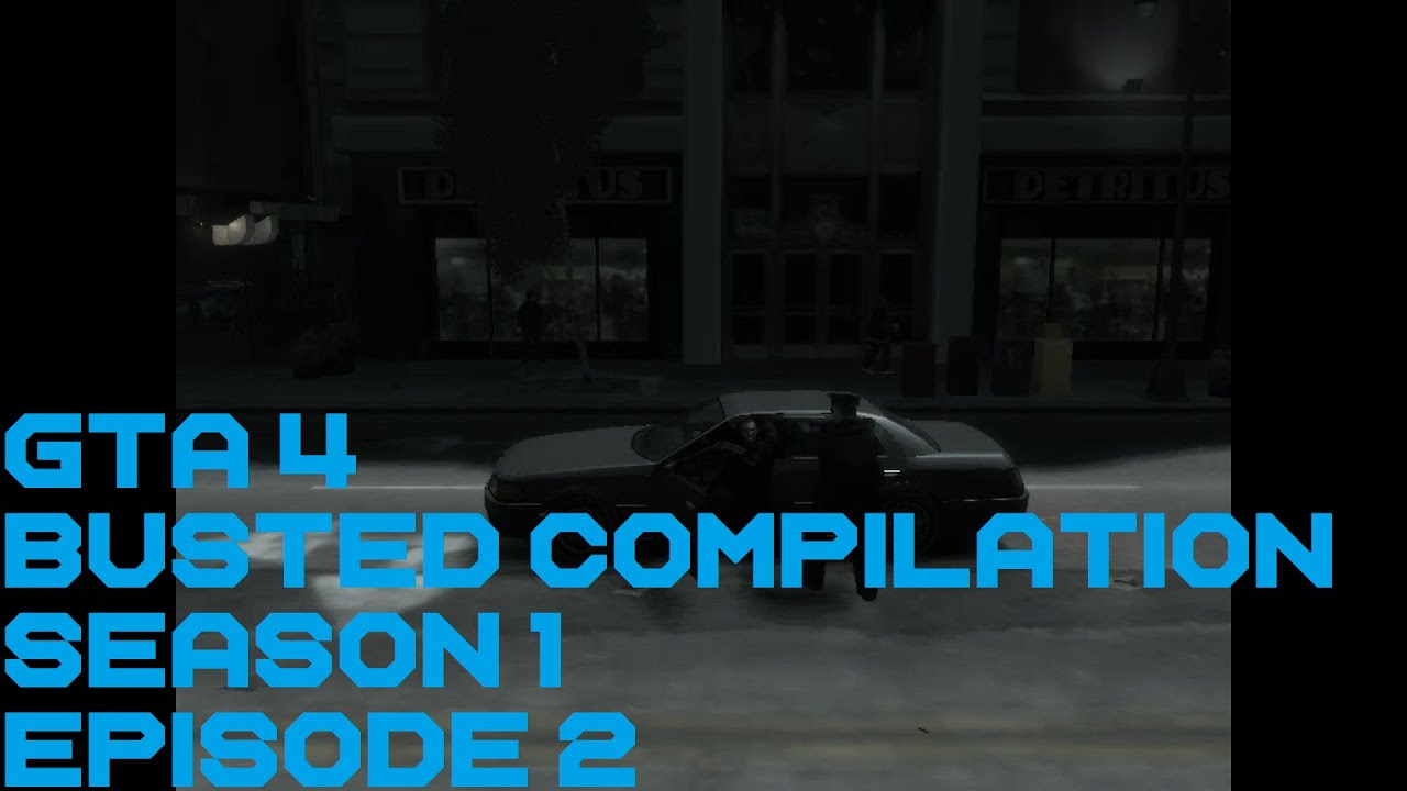GTA 4 Busted Compilation Season 1 Episode 2 - YouTube