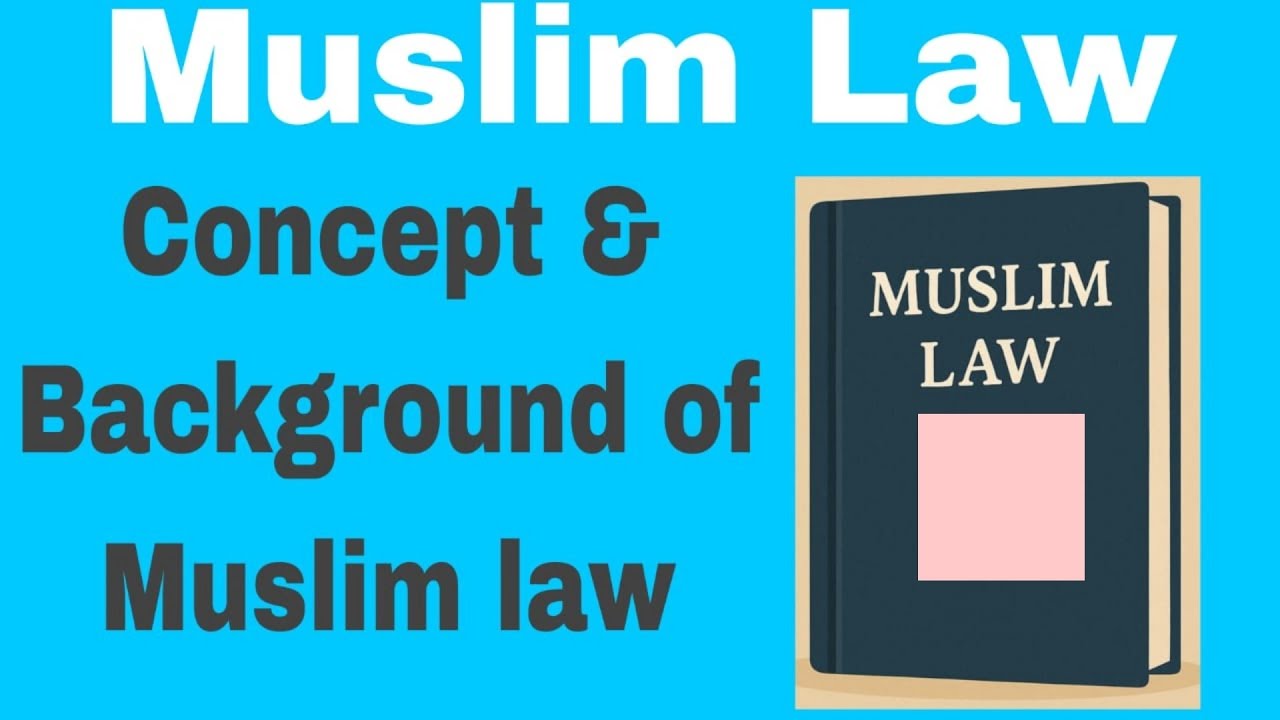Concept and Background of Muslim Law 📕 I With Simple Explanation I LLB ...