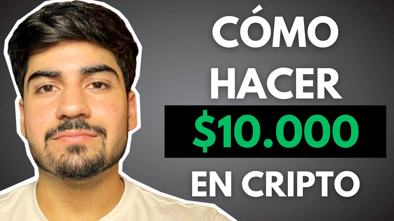 Cómo Hacer Tus Primeros $10,000 en Cripto - YouTube
