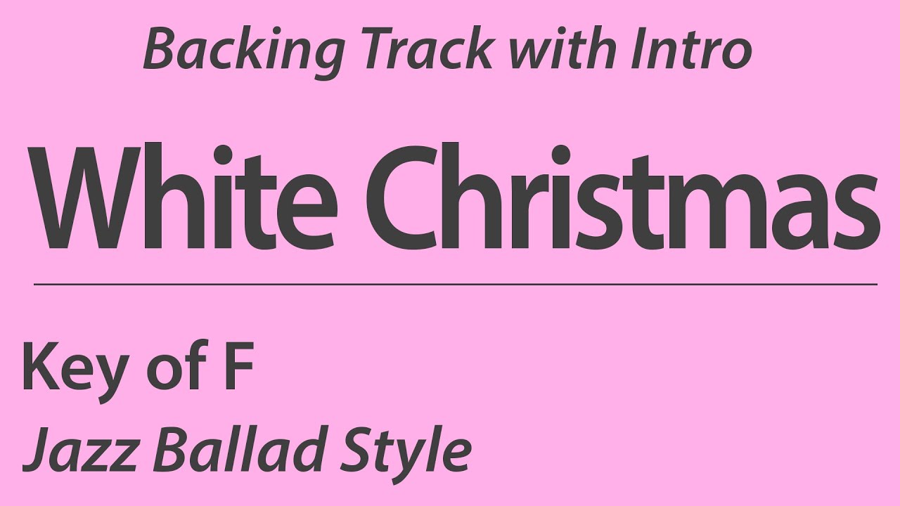White Christmas / Key of F / Jazz Ballad (Piano Trio) / Backing Tracks ...